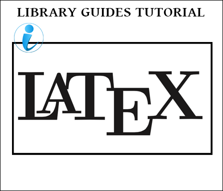 An Introduction to LaTeX and Overleaf | Penn Libraries